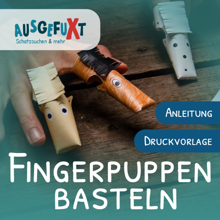 Fingerpuppen basteln: Anleitung und Druckvorlage - AUSGEFUXT